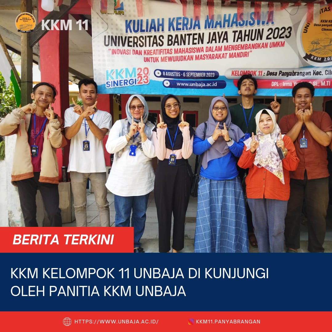 KKM Kelompok 11 Unbaja dikunjungi oleh Panitia KKM Unbaja. - U N B A J A